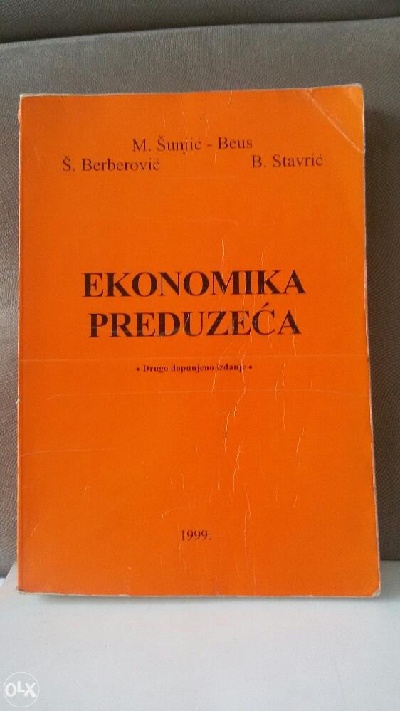 EKONOMIKA PREDUZECA / Beus, Berberovic, Stavric EKONOMIJA - Fakultet - OLX.ba