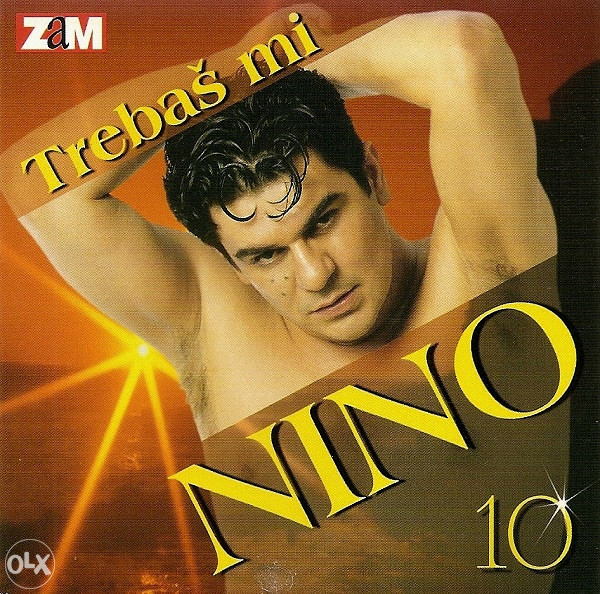 Audio kaseta NINO 10 "Trebaš mi" (2000) Original - Muzika i spotovi ...