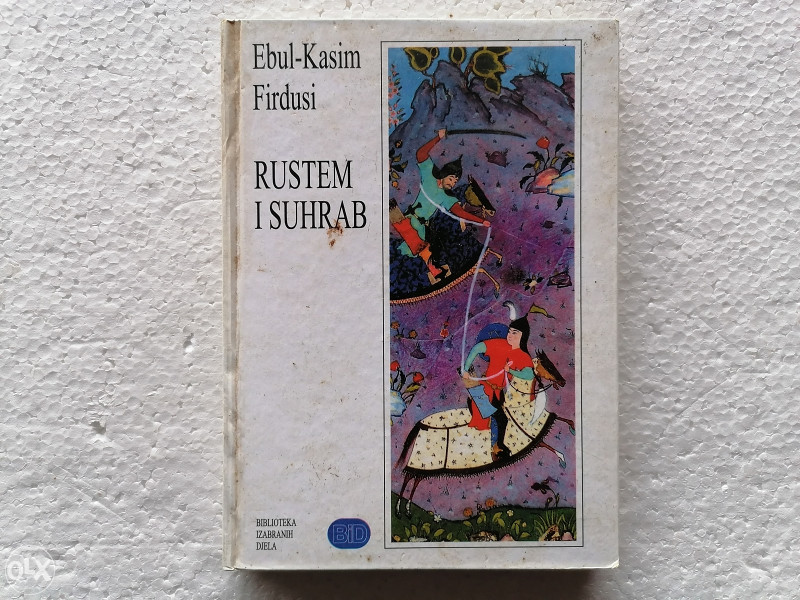 RUSTEM I SUHRAB - Ebul-Kasim Firdusi - Beletristika - OLX.ba