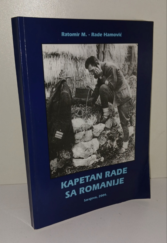 KAPETAN RADE SA ROMANIJE - RATOMIR RADE M. HAMOVIC - Beletristika - OLX.ba